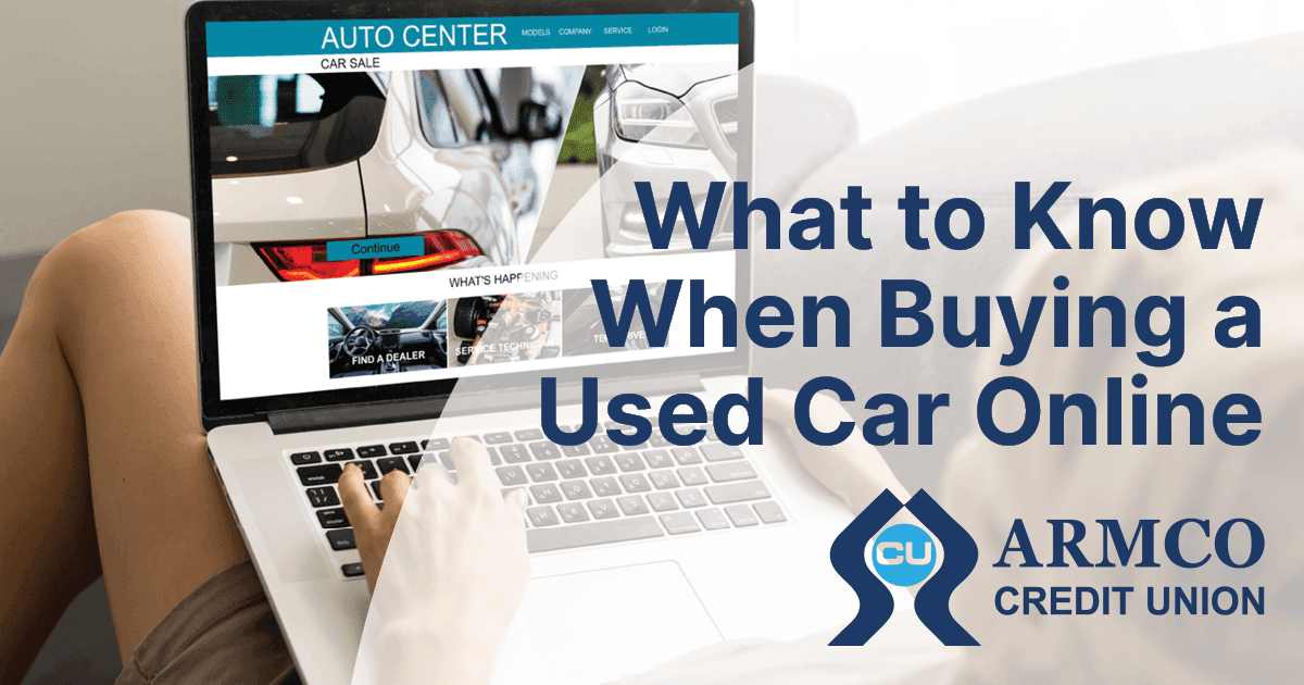 What to know when buying a used car online Armco Credit Union