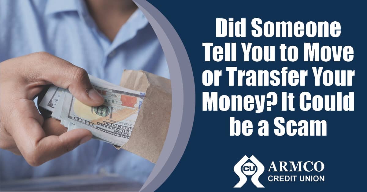 Did someone tell you to move or transfer your money? It could be a scam ...
