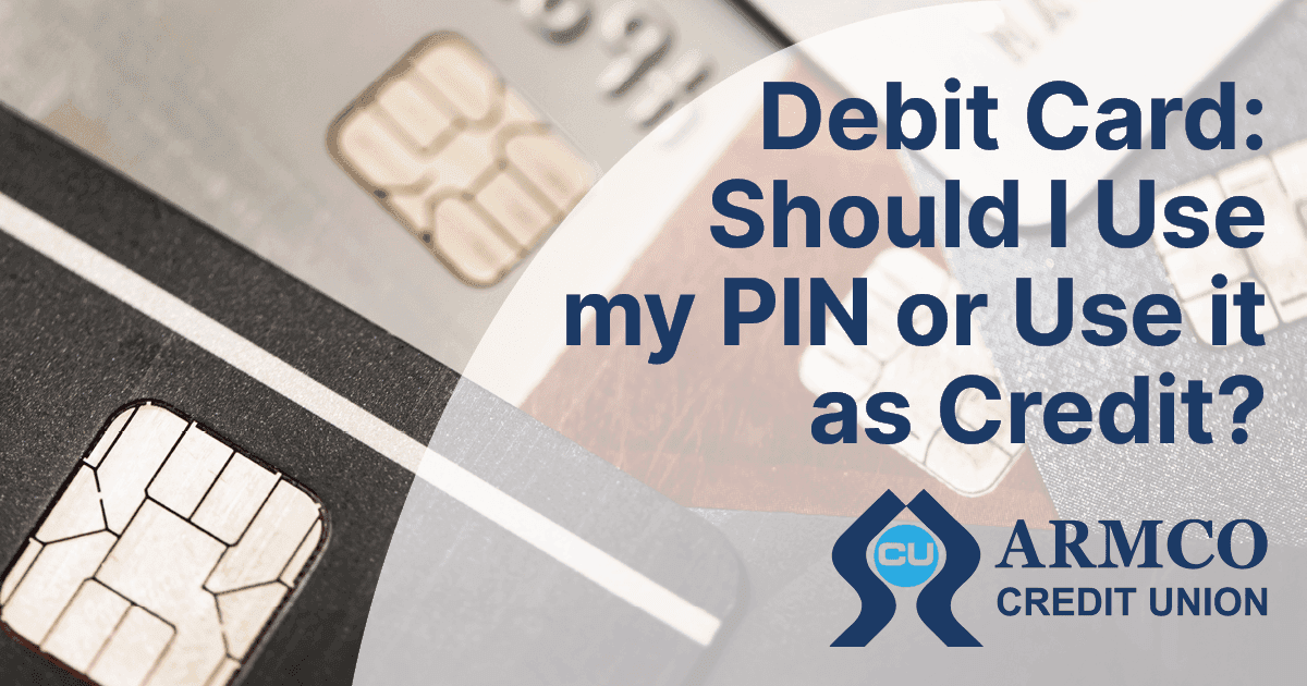Debit Card: Should I use my PIN or Use it as a Credit Card?